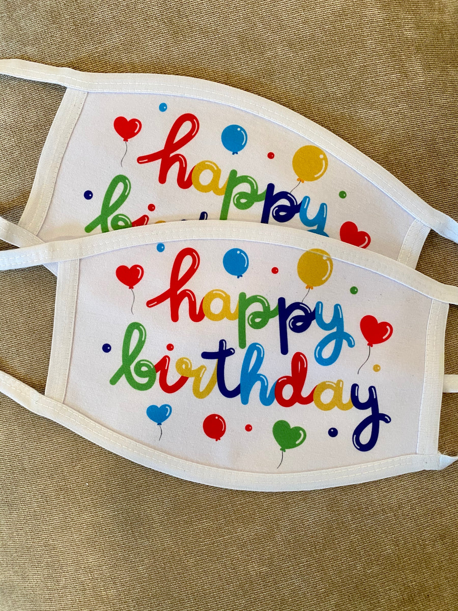 Happy Birthday Face Mask – Christina Williams Designs